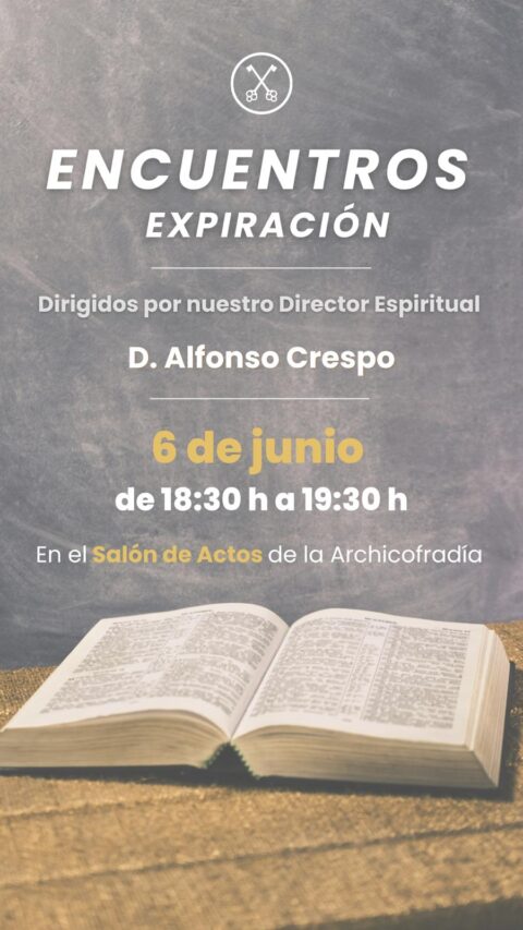 Encuentros Expiración | Archicofradía de la Expiración